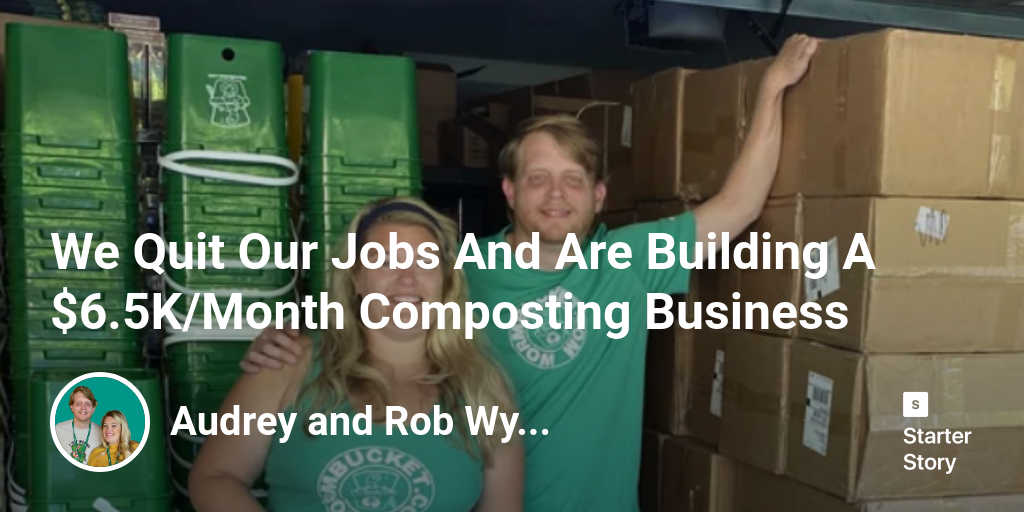 We Quit Our Jobs And Are Building A $6.5K/Month Composting Business