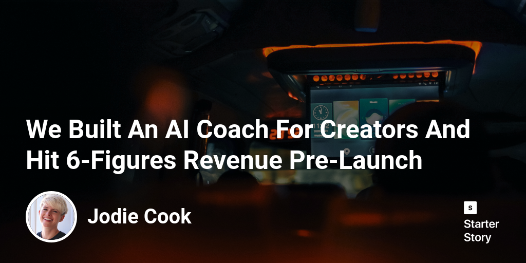 We Built An AI Coach For Creators And Hit 6-Figures Revenue Pre-Launch