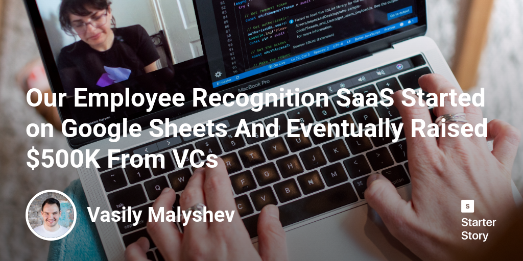 Our Employee Recognition SaaS Started on Google Sheets And Eventually