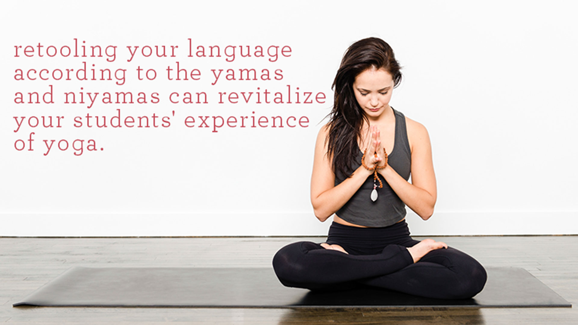 Inspire Your Teaching Language with the Yamas and Niyamas