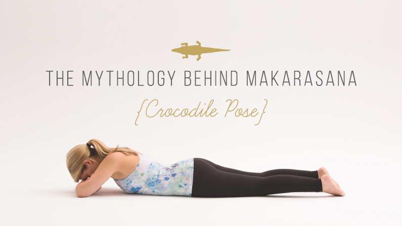 The Mythology Behind Makarasana (Crocodile Pose)