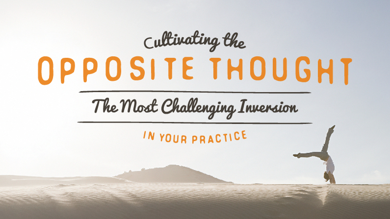 Cultivating the Opposite Thought (The Most Challenging Inversion in ...