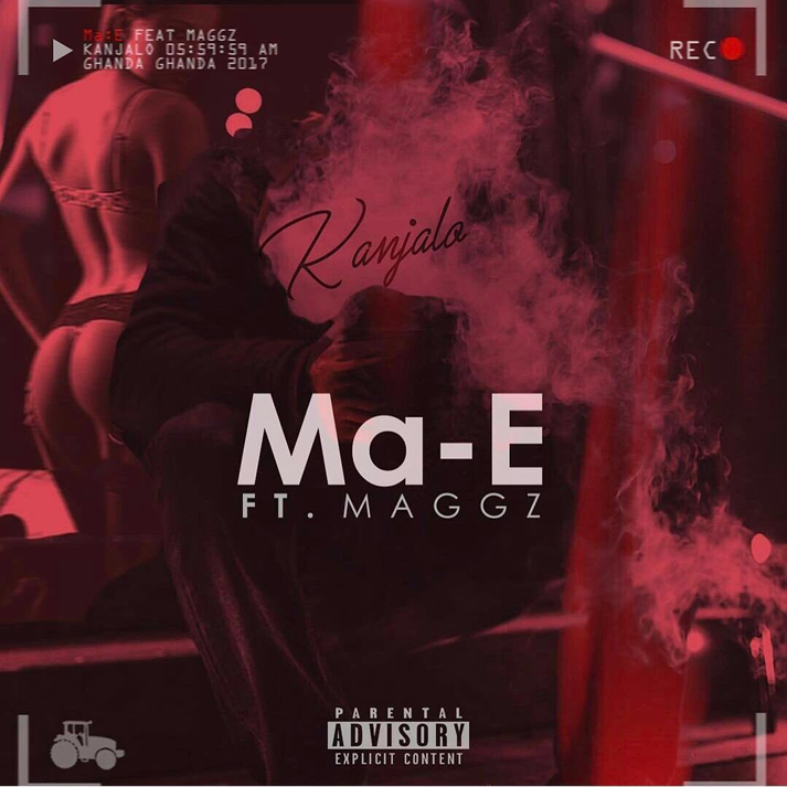 STREAM: Ma-e debuts new jam 'Kanjalo' featuring Maggz - YOMZANSI ...