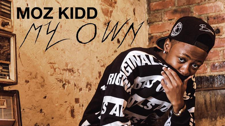 Moz Kidd debuts new single 'My Own' - YOMZANSI. Documenting THE CULTURE
