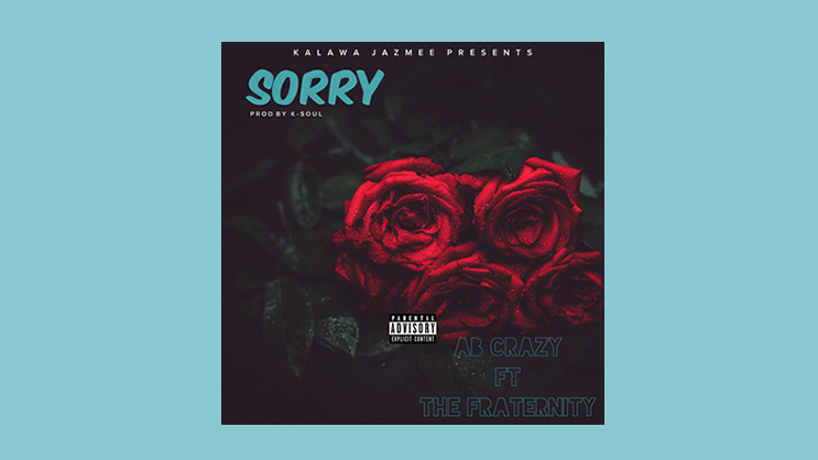 STREAM: AB Crazy releases new single 'Sorry' feat. The Fraternity ...