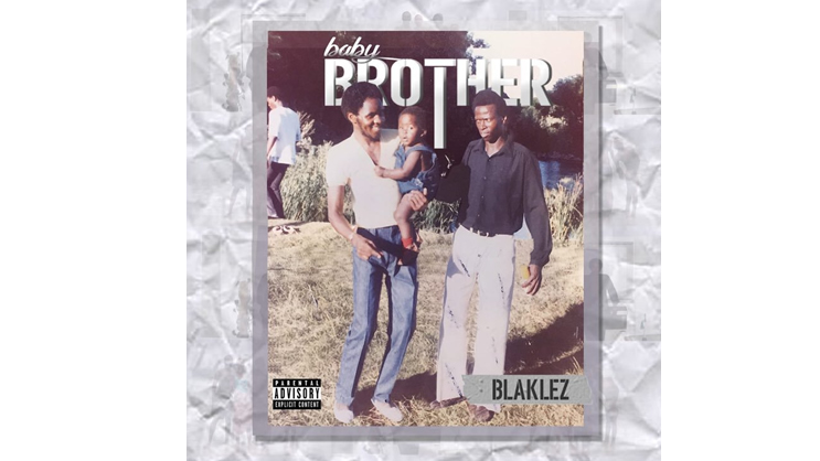 STREAM: Blaklez delivers his awaited third studio album 'Baby Brother ...
