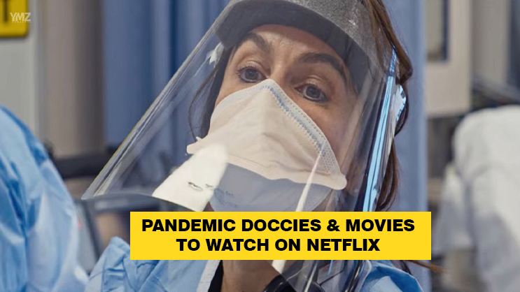 Quarantine & Chill: Here are pandemic related Doccies & Movies to watch ...
