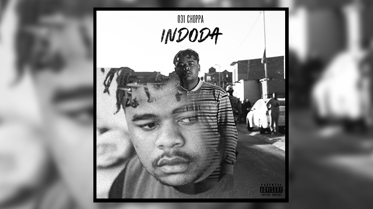 STREAM: 031 Choppa delivers new album 'Indoda' - YOMZANSI. Documenting ...