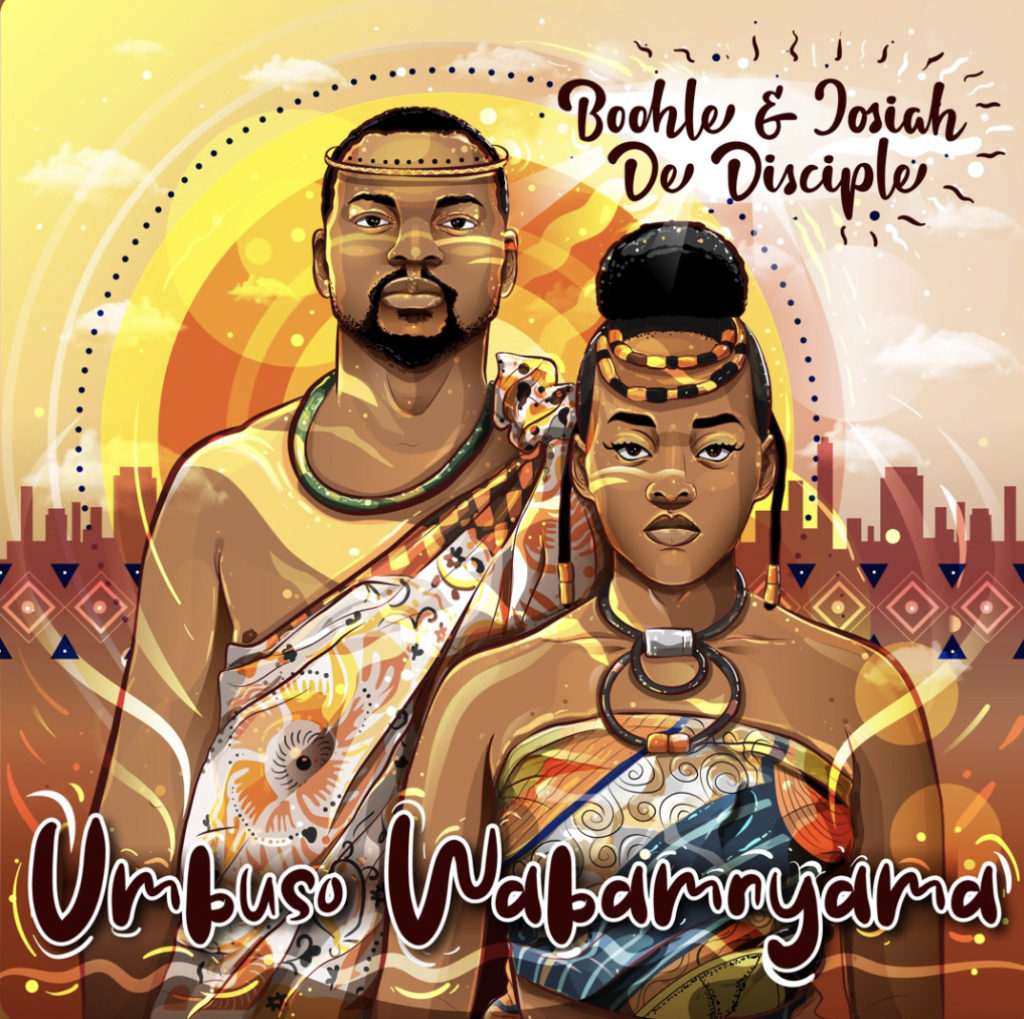 STREAM: Josiah De Disciple & Boohle new collabo album 'Umbuso Wabam ...