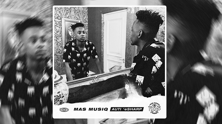 Mas Musiq drops new album "Auti 'eSharp" Ft. Young Stunna, Nia Pearl ...