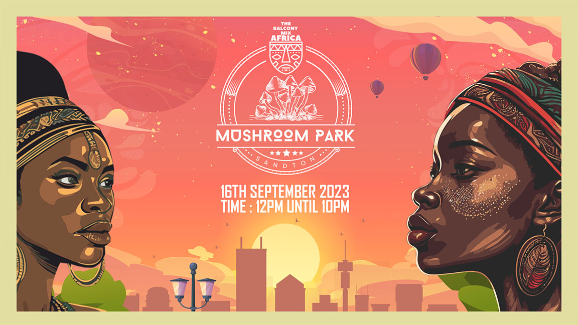 The Balcony Mix Africa - 16 September @ Mushroom Farm Park