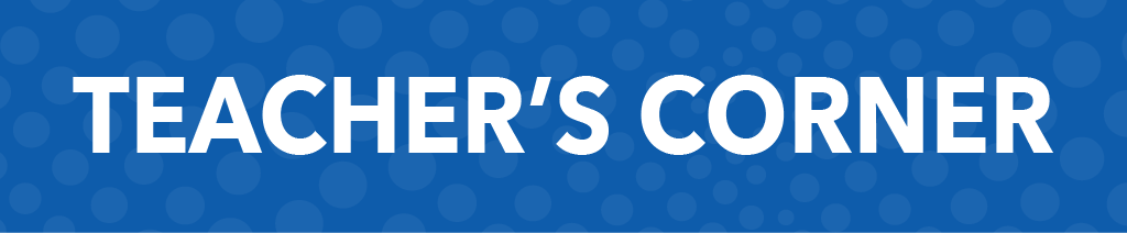 Teacher's Corner