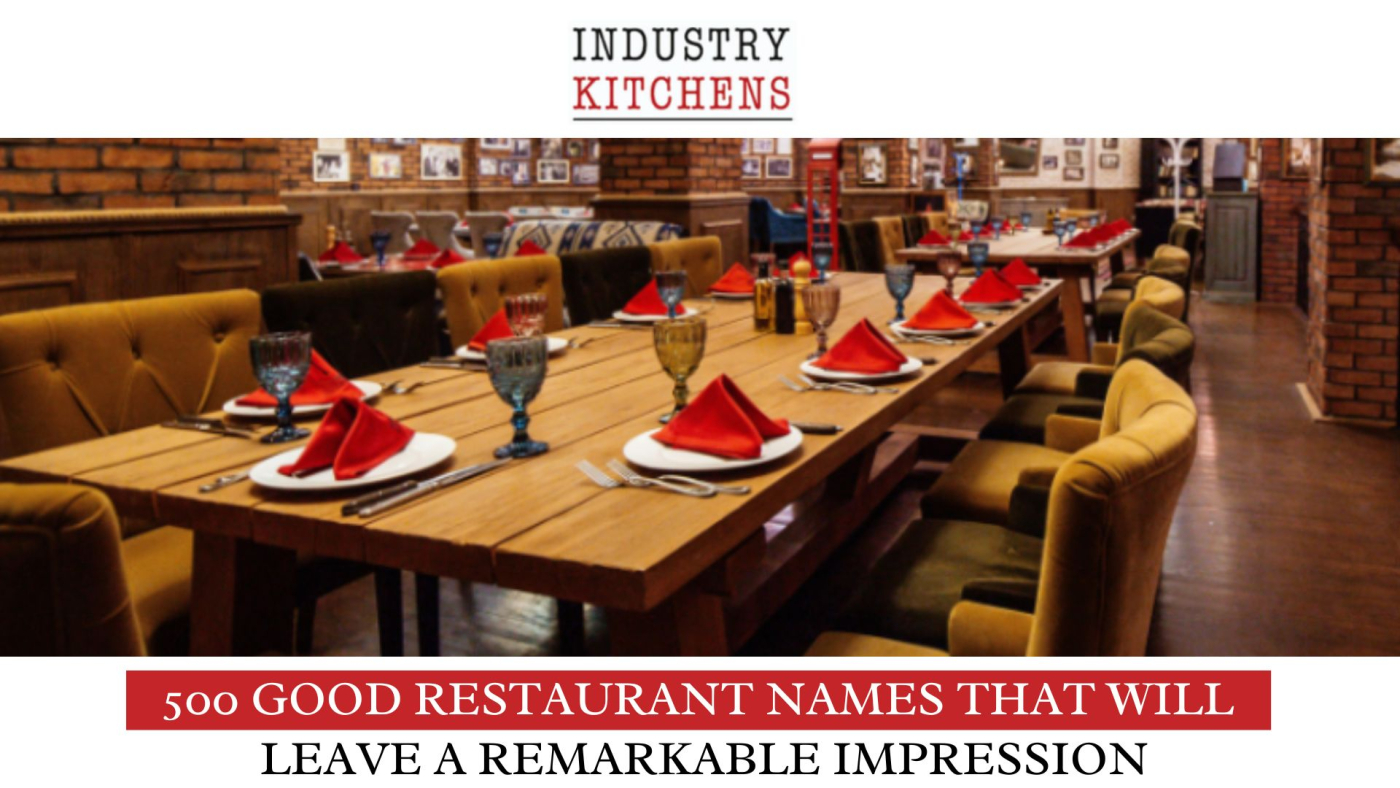 500 Good Restaurant Names | Industry Kitchens