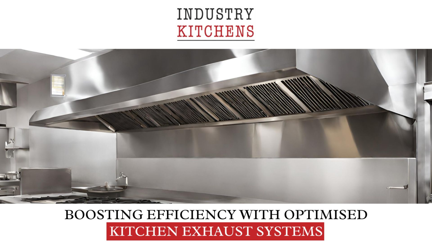 Optimised Kitchen Exhaust Systems | Industry kitchens
