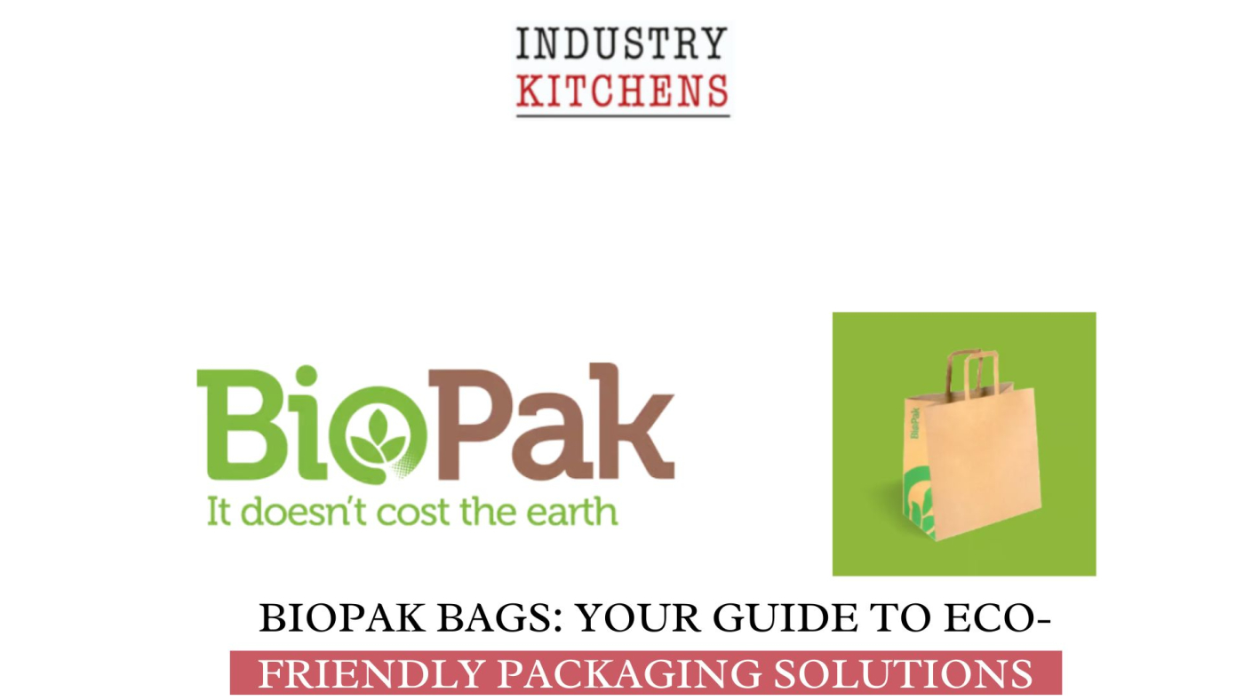 Eco-Friendly Biopak Bags | Industry Kitchens