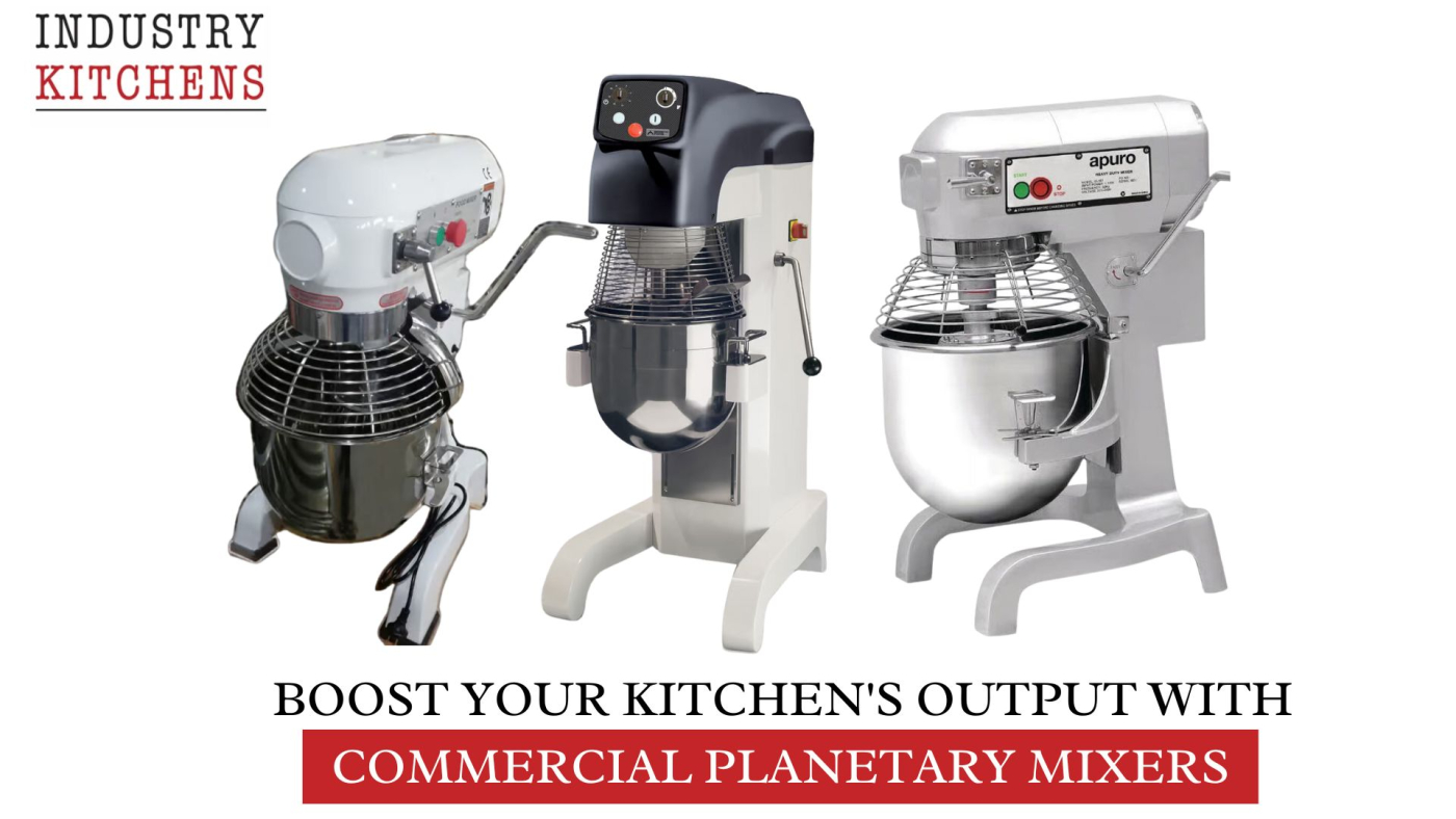 Commercial Planetary Mixers that Boost Kitchen's Output |IK