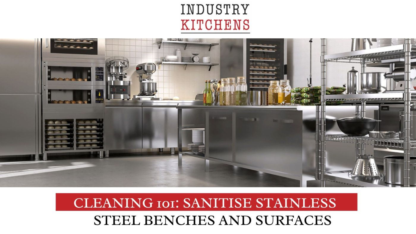 Cleaning 101: Sanitise Stainless Steel Benches and Surfaces | IK