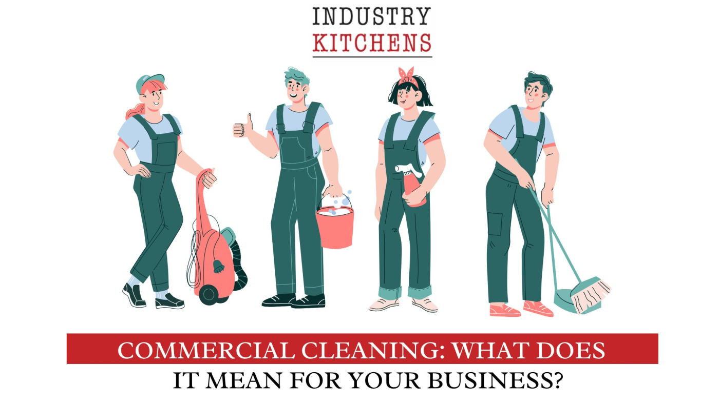 Commercial Cleaning: What Does It Mean for Your Business? | IK
