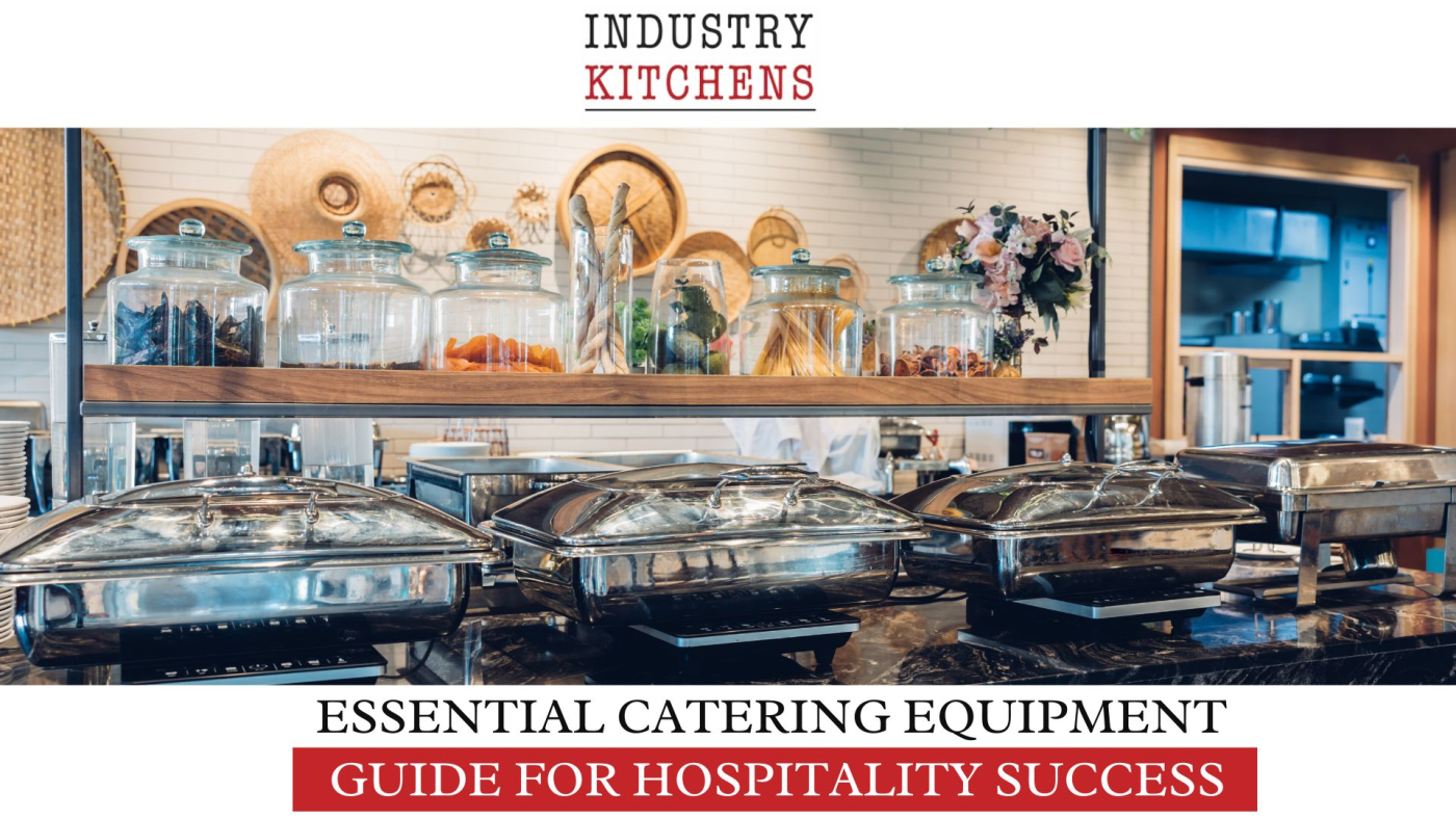 Essential Catering Equipment Guide for Hospitality Success | IK