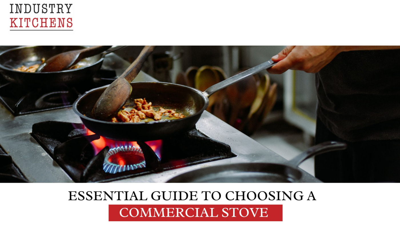 Essential Guide to Choosing a Commercial Stove | IK