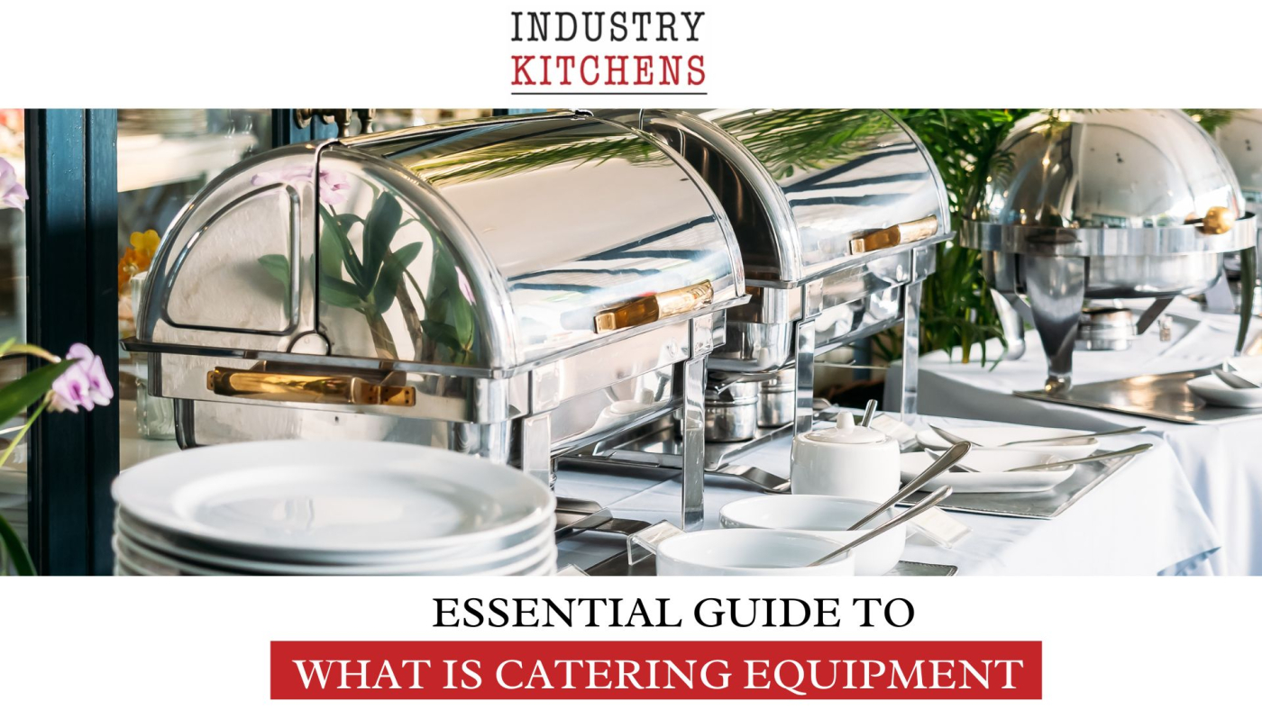 Essential Guide to What is Catering Equipment | IK
