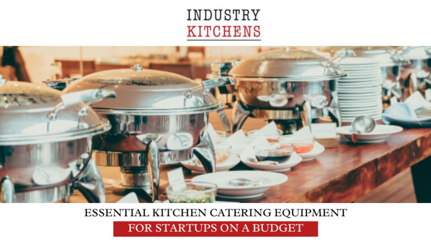 Kitchen Catering Equipment for Startups | Industry Kitchens