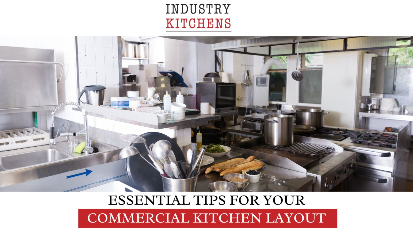 Tips for Your Commercial Kitchen Layout | Industry Kitchens