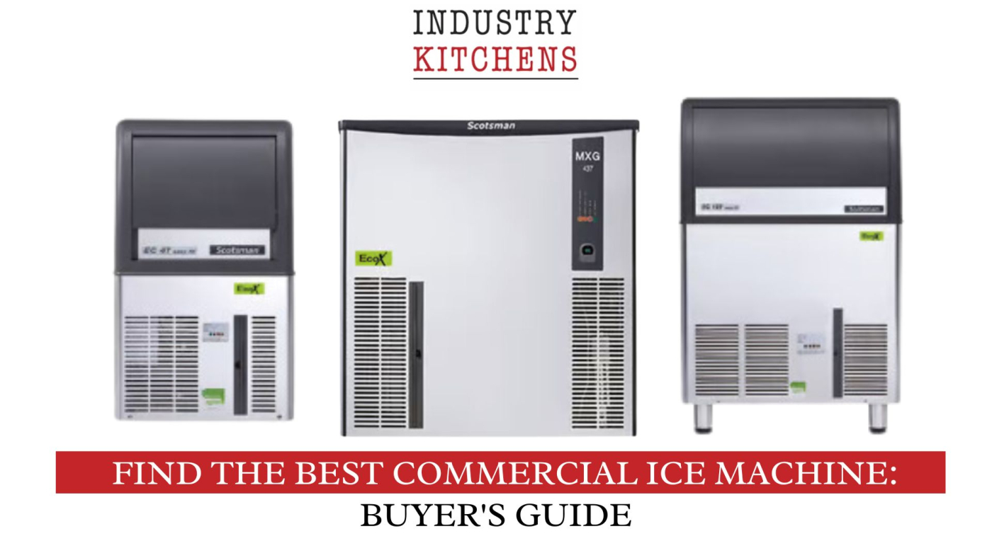 Find the Best Commercial Ice Machine: Buyer's Guide | IK