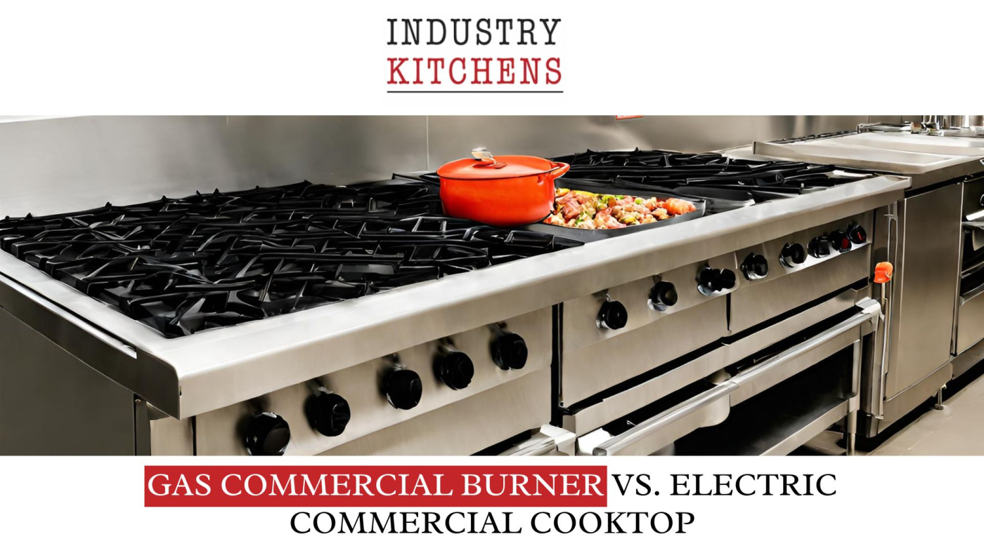 Commercial Burner for Your Kitchen | Industry Kitchens