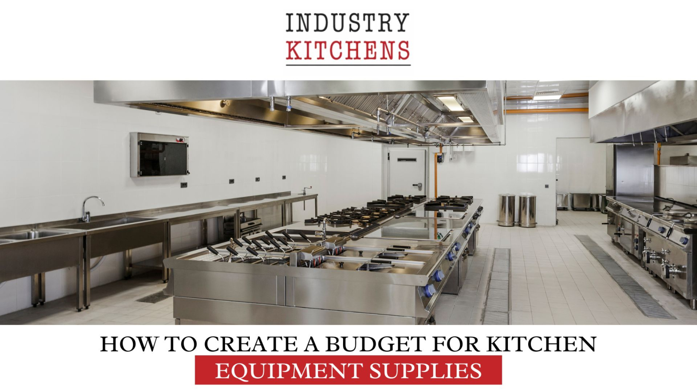 How to Create a Budget for Kitchen Equipment Supplies