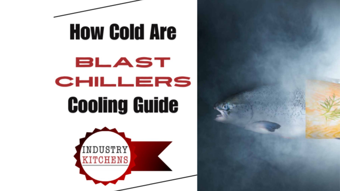 How Cold Are Blast Chillers? An Insights to Cooling Efficiency | IK