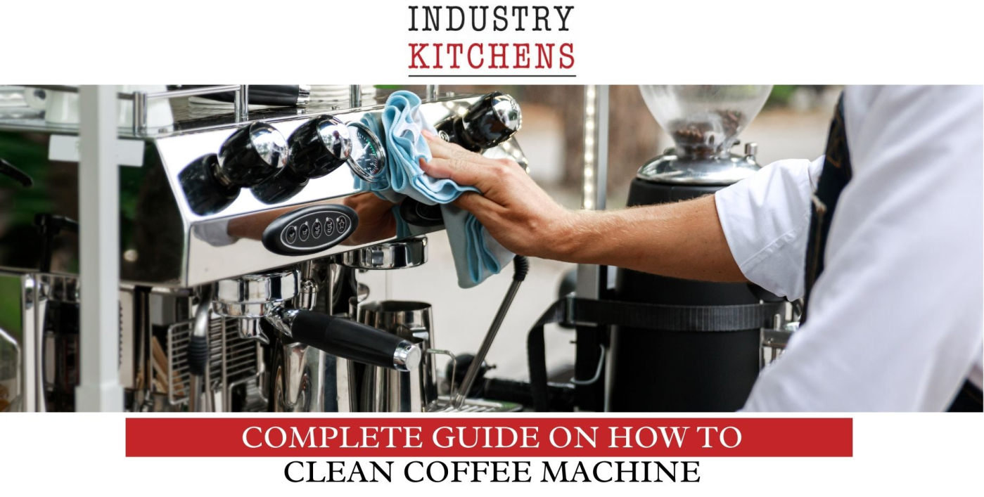 How to Clean Coffee Machine | Industry Kitchens
