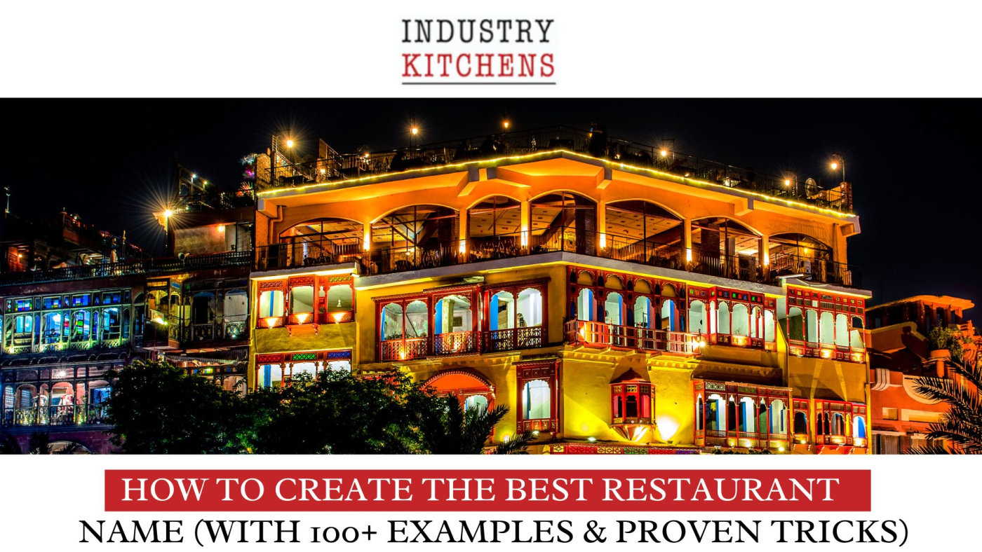 Best Restaurant Names: 100+ Examples & Tips | Industry Kitchens
