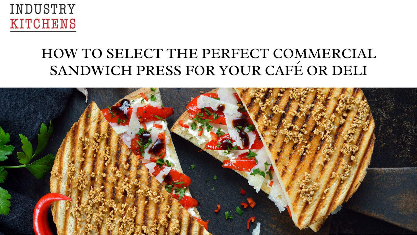 Post Template - How to Select the Perfect Commercial Sandwich Press for ...