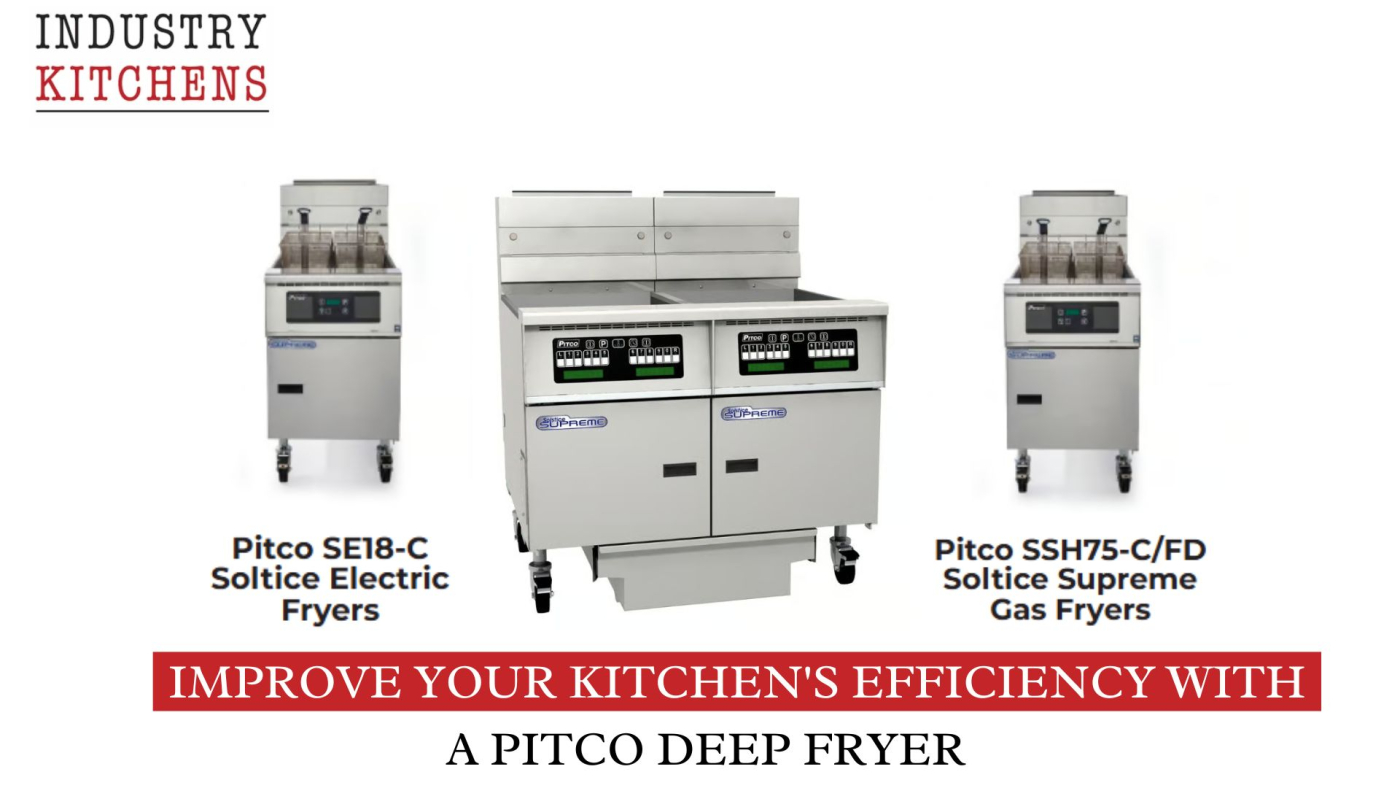 Improve Your Kitchen's Efficiency with a Pitco Deep Fryer