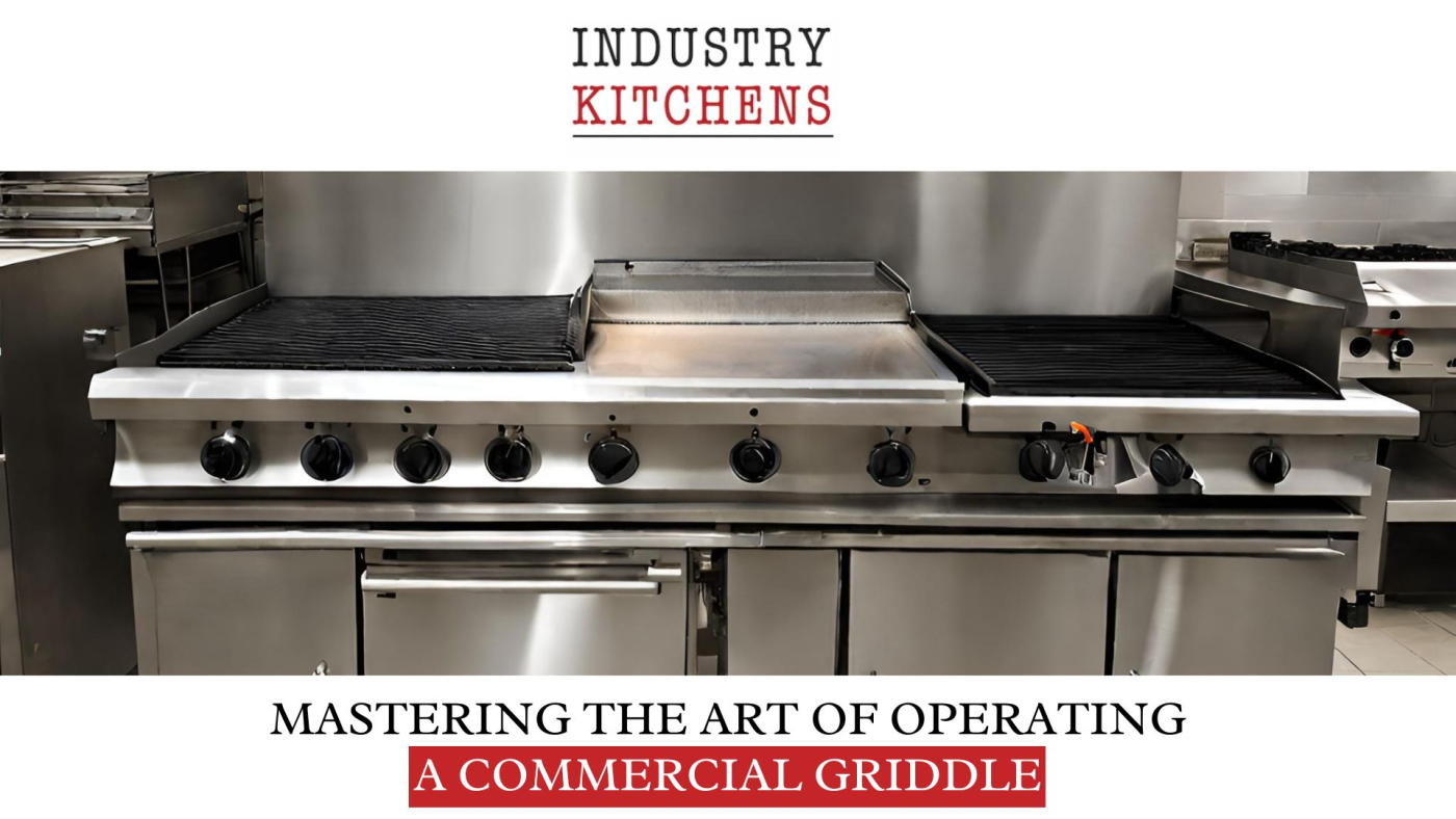 Mastering the Art of Commercial Griddles | Industry Kitchens