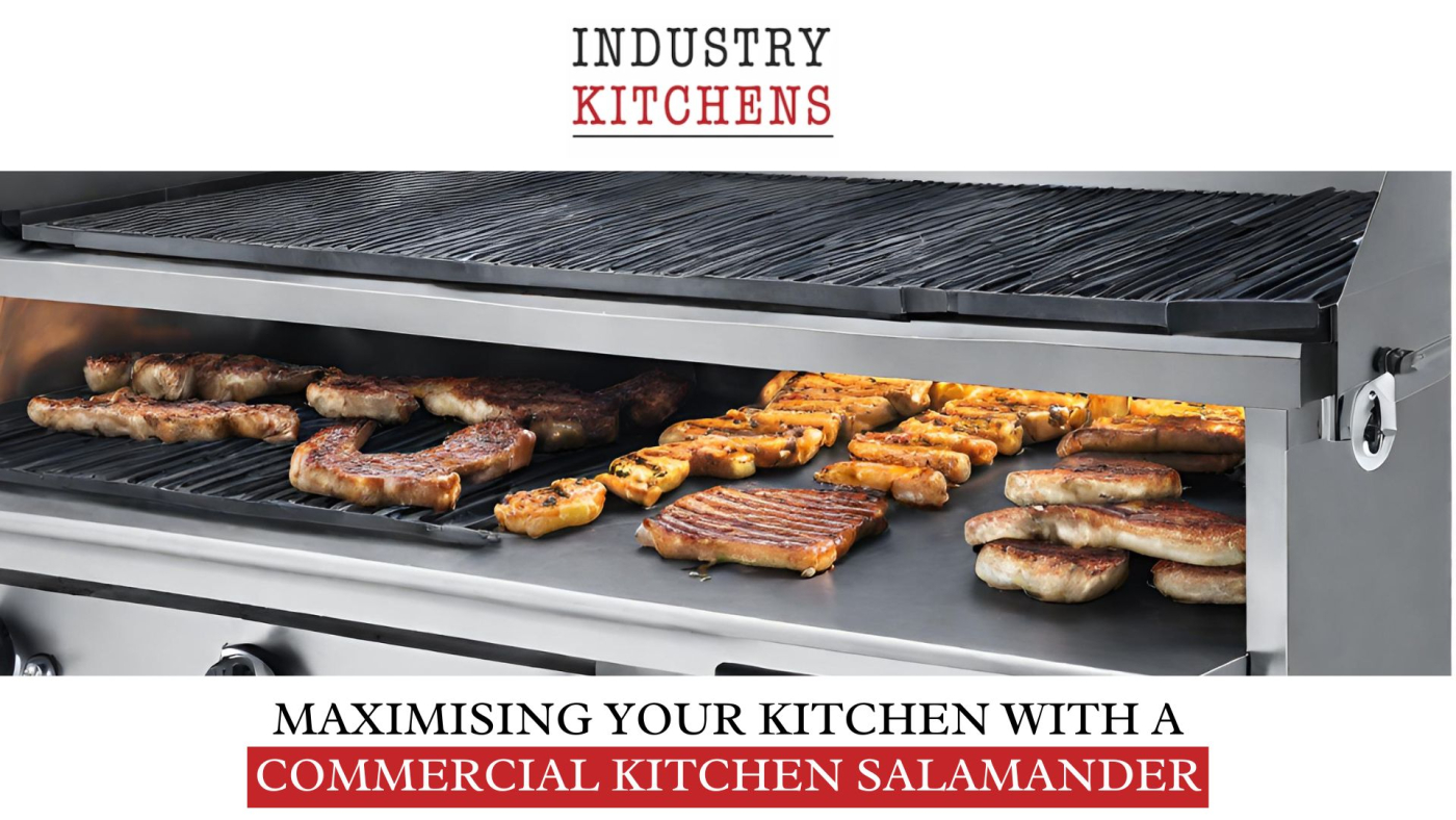 Commercial kitchen salamanders | Industry Kitchens