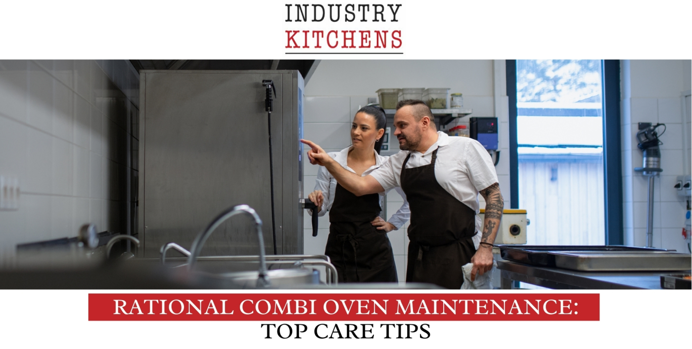 Rational Combi Oven Maintenance Tips | Industry Kitchens