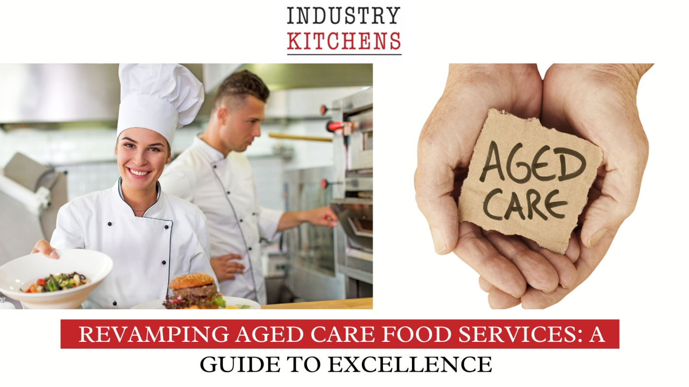 Revamping Aged Care Food Services: A Guide to Excellence | IK