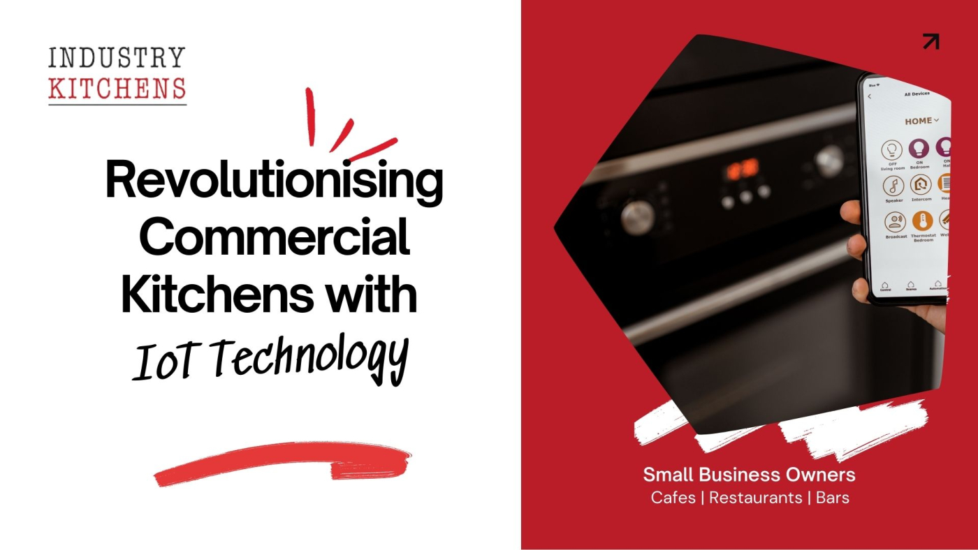 Revolutionising Commercial Kitchens with IoT Technology | IK