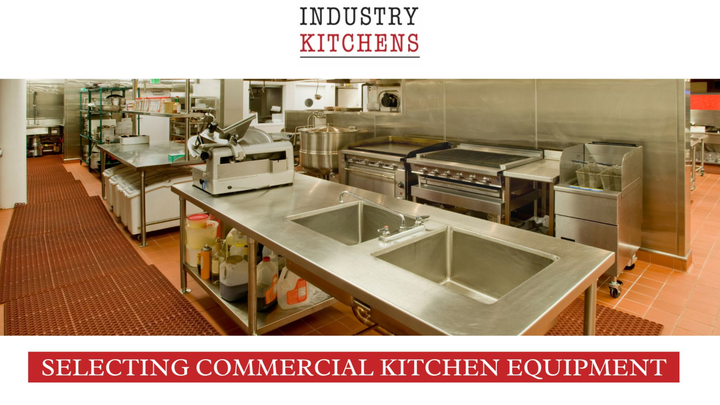 Key Tips for Selecting Commercial Kitchen Equipment