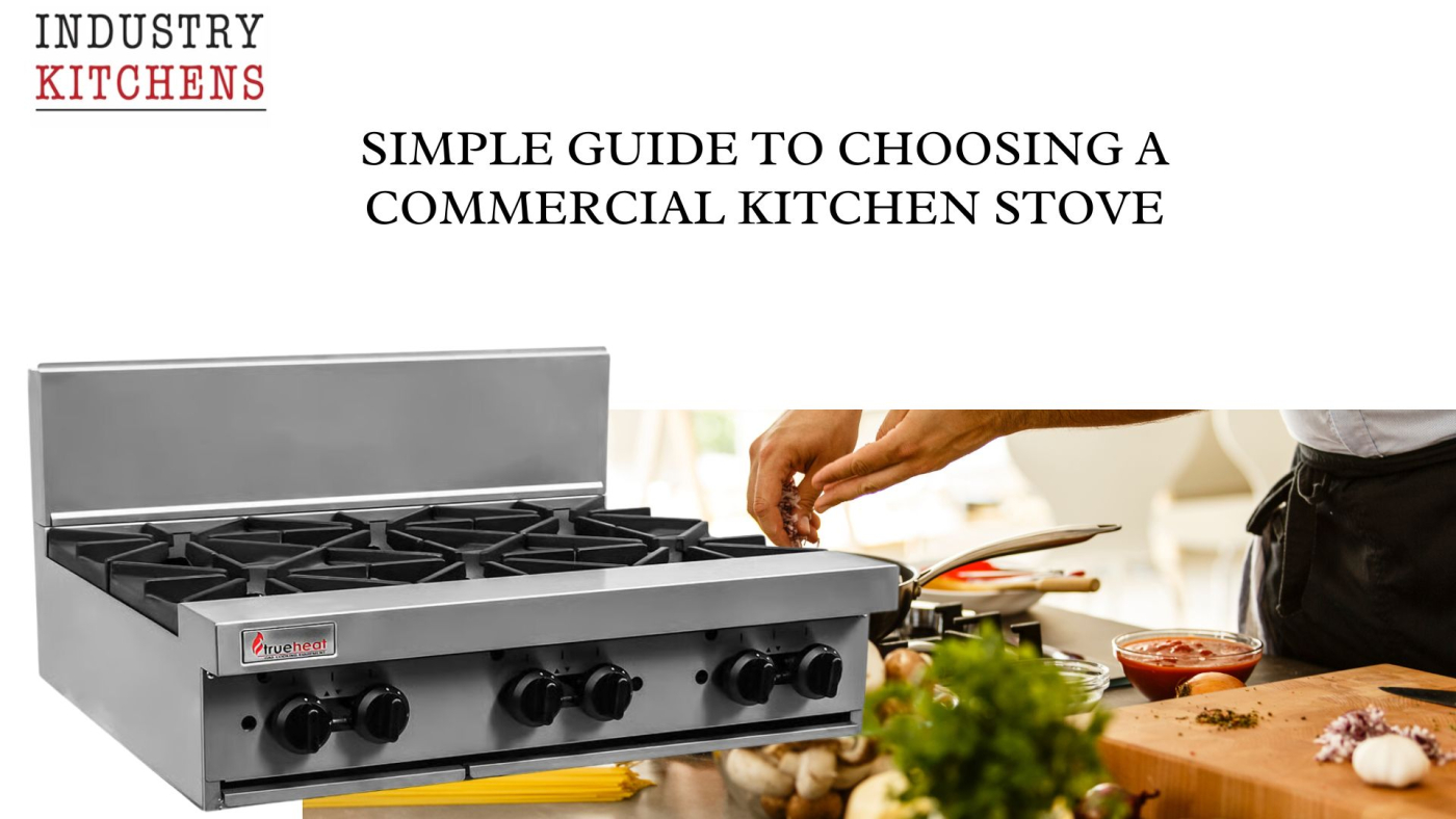 Simple Guide to Choosing a Commercial Kitchen Stove | IK