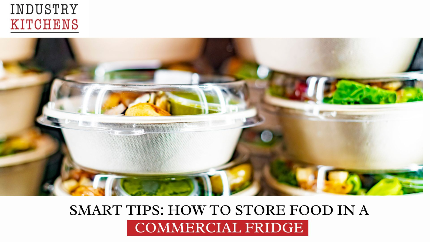 Smart Tips: How to Store Food in a Commercial Fridge | IK
