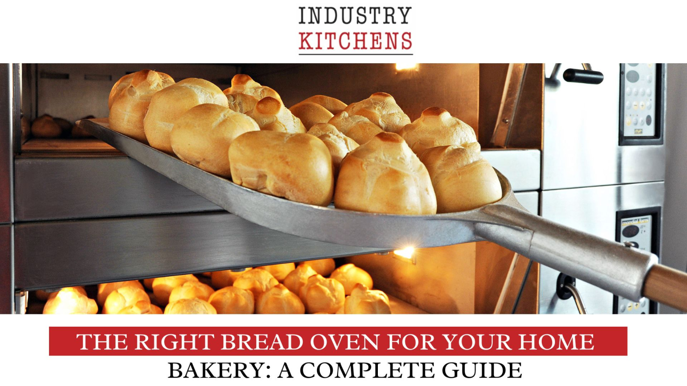 The Right Bread Oven for Your Home Bakery: A Complete Guide