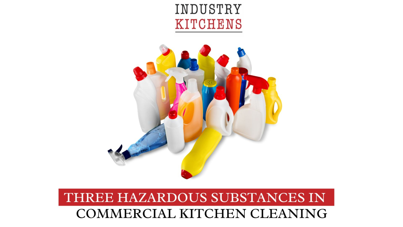 Three Hazardous Substances in Commercial Kitchen Cleaning | IK