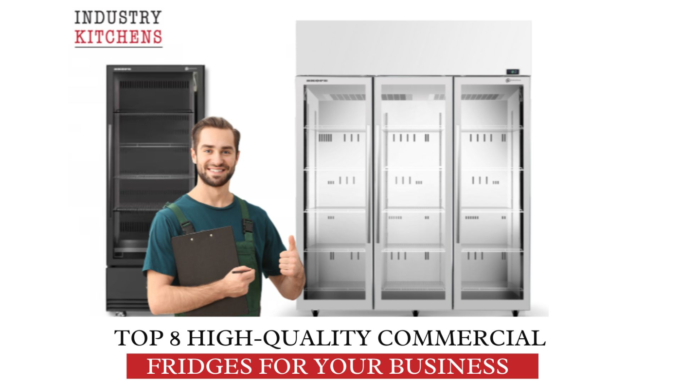 Top 8 High-Quality Commercial Fridges for Your Business | IK