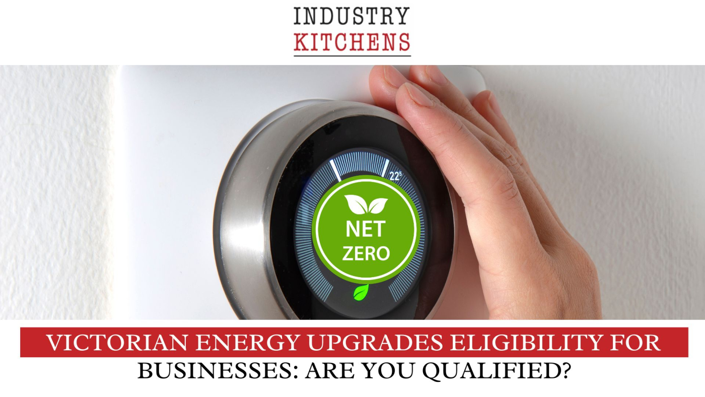 Victorian Energy Upgrades Eligibility for Businesses: Are You Qualified?