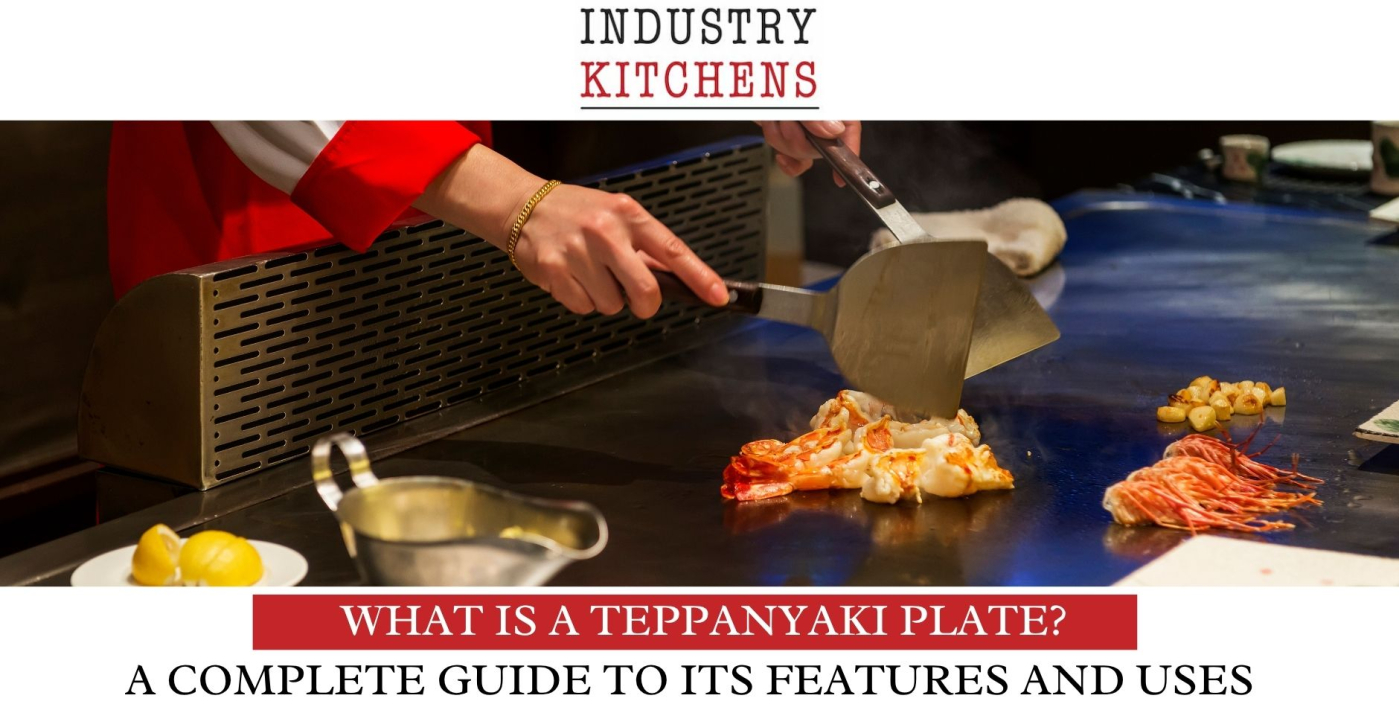 What is a Teppanyaki Plate? A Complete Guide to Its Features and Uses | Industry Kitchens