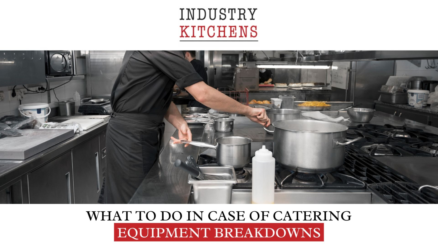 What to Do in Case of Catering Equipment Breakdowns