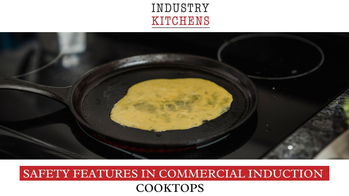 Safety Features In Commercial Induction Cooktops | IK